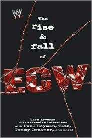 The Rise and Fall of ECW by Thom Loverro | Goodreads