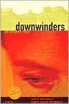 Downwinders: An Atomic Tale by Curtis Oberhansly | Goodreads