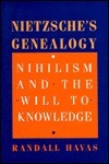 Nietzsche's Genealogy: Nihilism and the Will to Knowledge by Randall ...