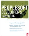 Peoplesoft Developer's Handbook by Richard Gillespie | Goodreads