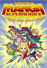 Creating Manga Superheroes & Comic Book Characters by Jim Hansen ...