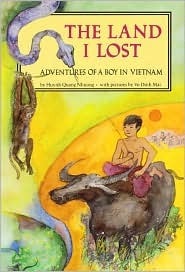 The Land I Lost: Adventures of a Boy in Vietnam by Huynh Quang Nhuong ...