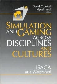 Simulations and Gaming Across Disciplines And Cultures: Isaga At A ...