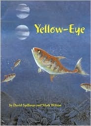 Yellow-Eye by David Spillman | Goodreads