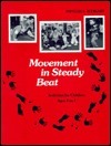 Movement in Steady Beat : Activities for Children Ages 3-7 by Phyllis S ...