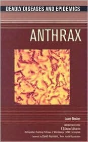 Anthrax (Deadly Diseases and Epidemics) by Janet Decker | Goodreads