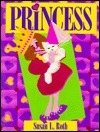 Princess by Susan L. Roth | Goodreads