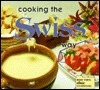 Cooking the Swiss Way (Easy Menu Ethnic Cookbooks) by Helga Hughes ...