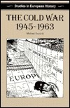 The Cold War, 1945-1963 by Michael L. Dockrill | Goodreads