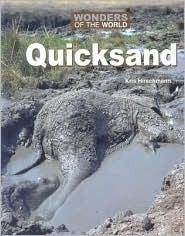 Quicksand (Wonders of the World Series) by Kris Hirschmann | Goodreads