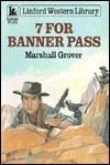7 For Banner Pass (LIN) by Marshall Grover | Goodreads