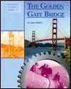 The Golden Gate Bridge (Building History) by James Barter | Goodreads