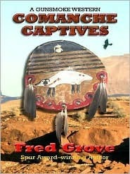 Comanche Captives by Fred Grove | Goodreads
