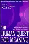 The Human Quest for Meaning: A Handbook of Psychological Research and ...