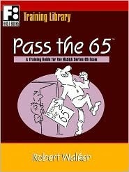 Pass the 65: A Training Guide for the Nasaa Series 65 Exam by Robert ...