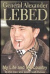 General Alexander Lebed: My Life and My Country by Alexander Lebed ...