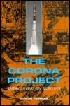 The Corona Project: America's First Spy Satellites by Curtis Peebles ...