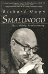 Smallwood: The Unlikely Revolutionary by Richard Gwyn | Goodreads