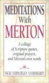 Meditations With Merto Collage of Scripture Quotes, Original Prayers ...