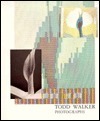Todd Walker: Photographs (Untitled Number 38) by Todd Walker | Goodreads