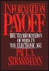 Information Payoff: The Transformation of Work in the Electronic Age by ...