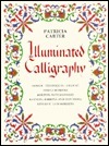 Illuminated Calligraphy by Patricia Carter | Goodreads