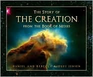 The Story of the Creation from the Book of Moses by Daniel and Rebecca ...