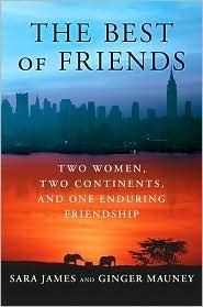 The Best of Friends: Two Women, Two Continents, and One Enduring ...