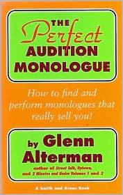 The Perfect Audition Monologue by Glenn Alterman | Goodreads