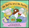 Mr. Betts and Mr. Potts by Rod Hull | Goodreads