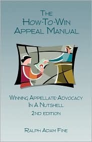 The How-to-Win Appeal Manual by Ralph Adam Fine | Goodreads