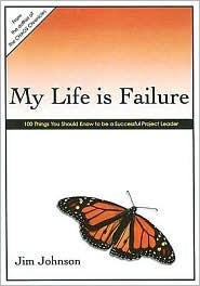 My Life Is Failure: 100 Things You Should Know to Be a Better Project ...