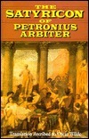 The Satyricon of Petronius Arbiter by Petronius | Goodreads