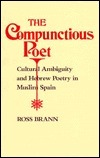 The Compunctious Poet: Cultural Ambiguity and Hebrew Poetry in Muslim ...
