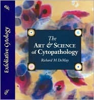 The Art & Science of Cytopathology (Volume 1) by Richard M. Demay ...