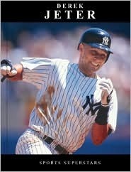Derek Jeter (Sports Superstars) by Carl Emerson | Goodreads