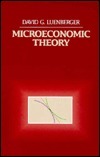 Microeconomic Theory by David G. Luenberger | Goodreads