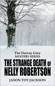 The Strange Death of Nelly Robertson by Jason Toy Jackson | Goodreads