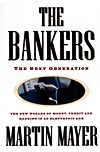 The Bankers: The Next Generation The New Worlds of Money, Credit and ...