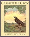 Carmine the Crow by Heidi Holder | Goodreads