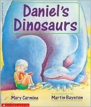 Daniel's Dinosaurs by Mary Carmine | Goodreads