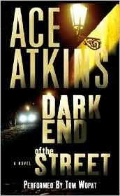 Dark End of the Street (Nick Travers) by Ace Atkins | Goodreads