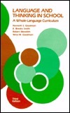 Language and Thinking in School: A Whole-Language Curriculum by Kenneth ...