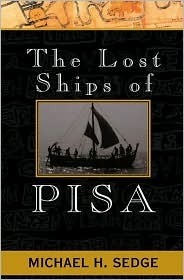 The Lost Ships of Pisa by Michael H. Sedge | Goodreads