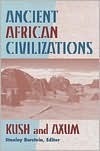 Ancient African Civilizations: Kush and Axum by Stanley Mayer Burstein ...
