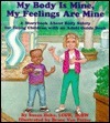 My Body Is Mine, My Feelings Are Mine: A Storybook About Body Safety ...