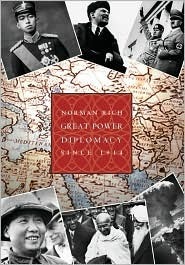 Great Power Diplomacy since 1914 by Norman Rich | Goodreads