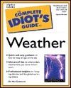 Complete Idiot's Guide to Weather by Mel Goldstein | Goodreads