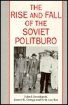 The Rise and Fall of the Soviet Politburo by John Löwenhardt | Goodreads