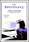The Secretary: A Manual of Writing Style and Handbook of Business ...